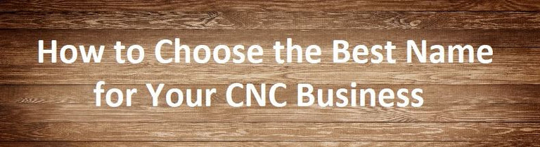 How To Choose The Best Name For Your CNC Business – IDC Woodcraft